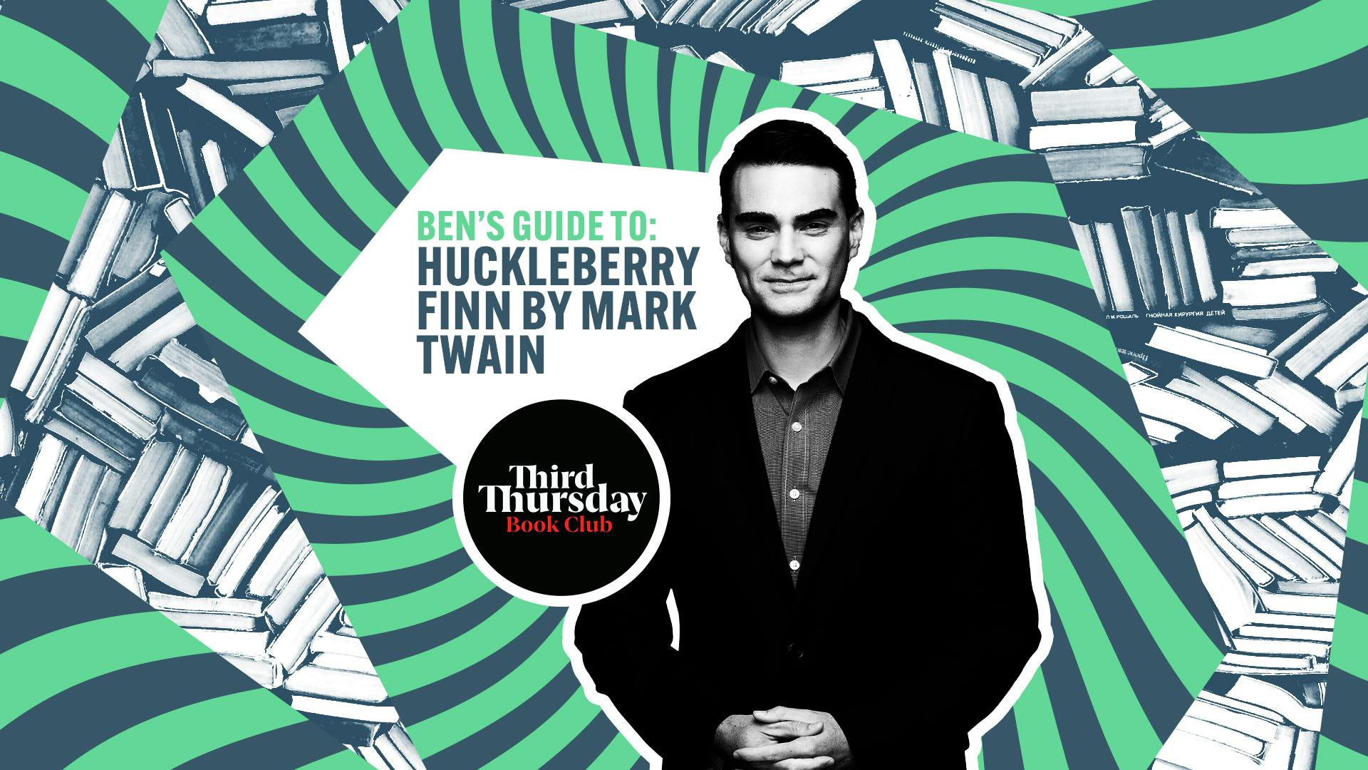 Ben Shapiro’s Guide To Huckleberry Finn