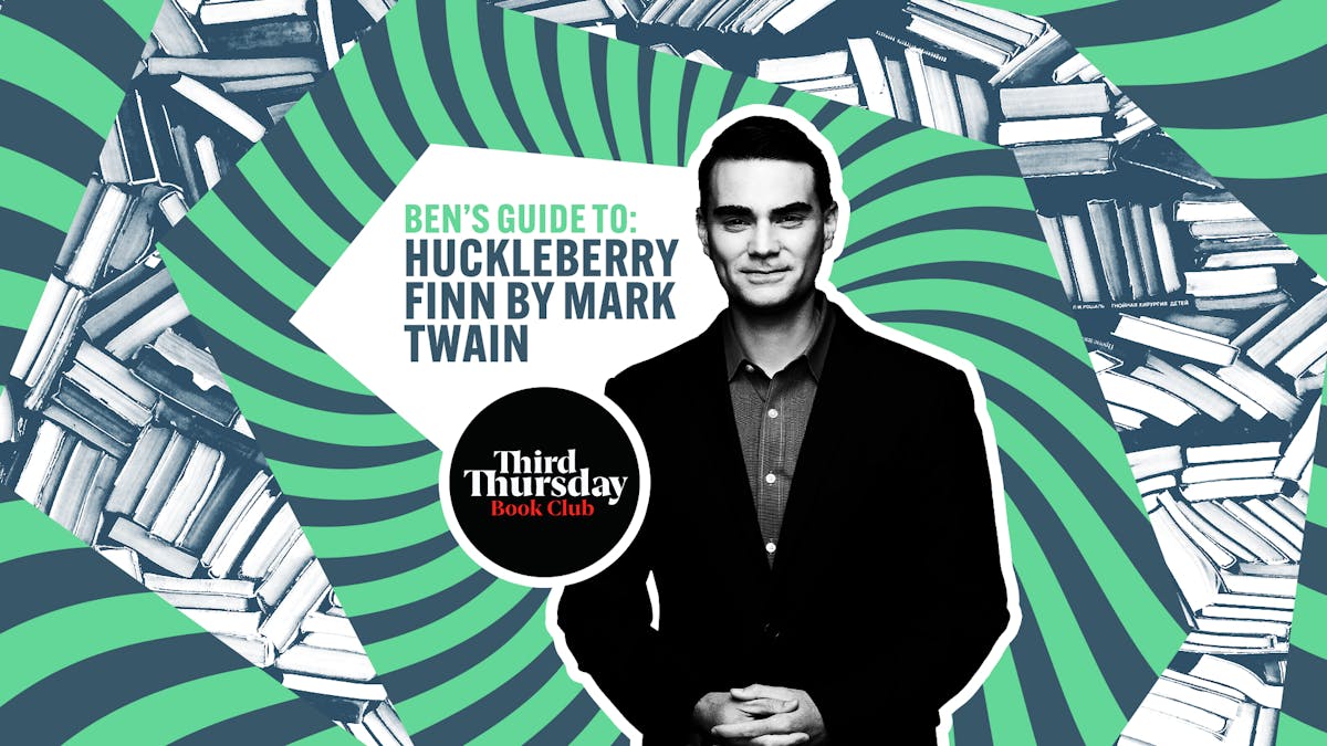 Ben Shapiro’s Guide To Huckleberry Finn